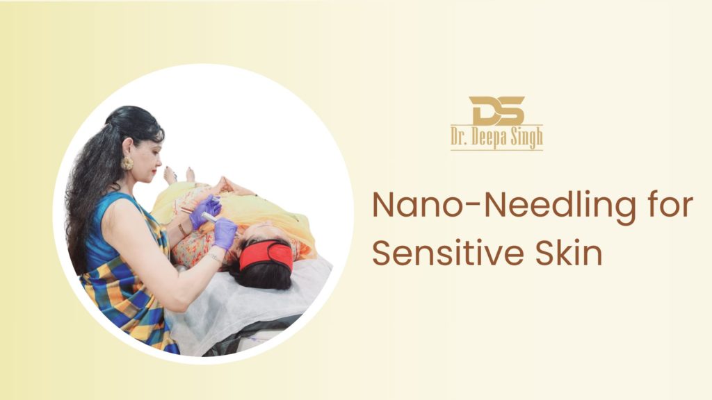 Nano-Needling for Sensitive Skin | Gentle Glow Treatment